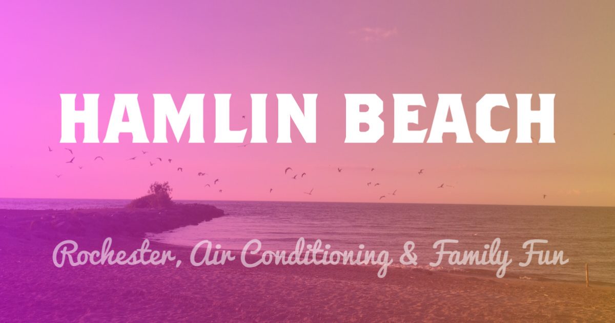 Hamlin Beach, More Air Conditioning and Fun with Family - Tiny Shiny Home