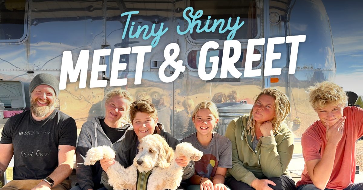 Tiny Shiny Meet & Greet - Tiny Shiny Home Tiny Shiny Meet & Greet - Tiny Shiny Home