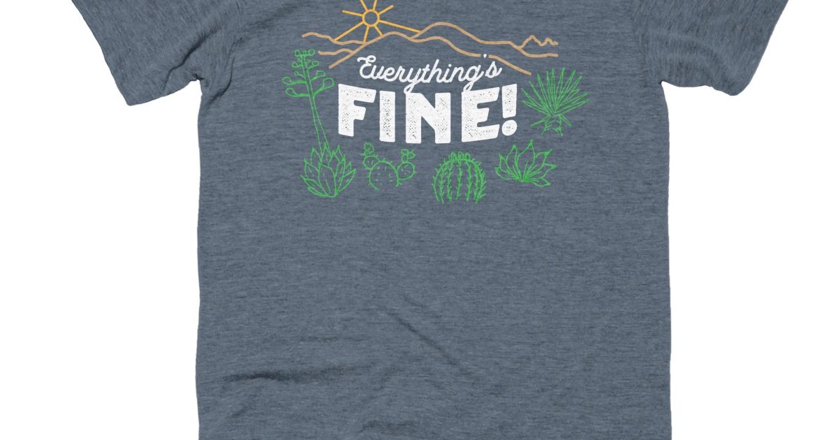 Everything's Fine - Desert - Tiny Shiny Shop - Tiny Shiny Home